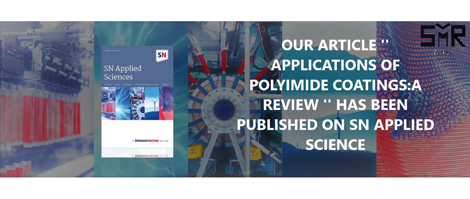 Applications of Polyimide Coatings: A review – Ayşe Çelik Bedeloğlu's Group